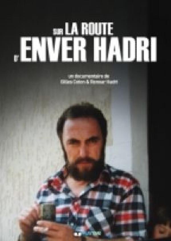 Sur la route d'Enver Hadri - Belgique 2017 - sur Cinergie.be